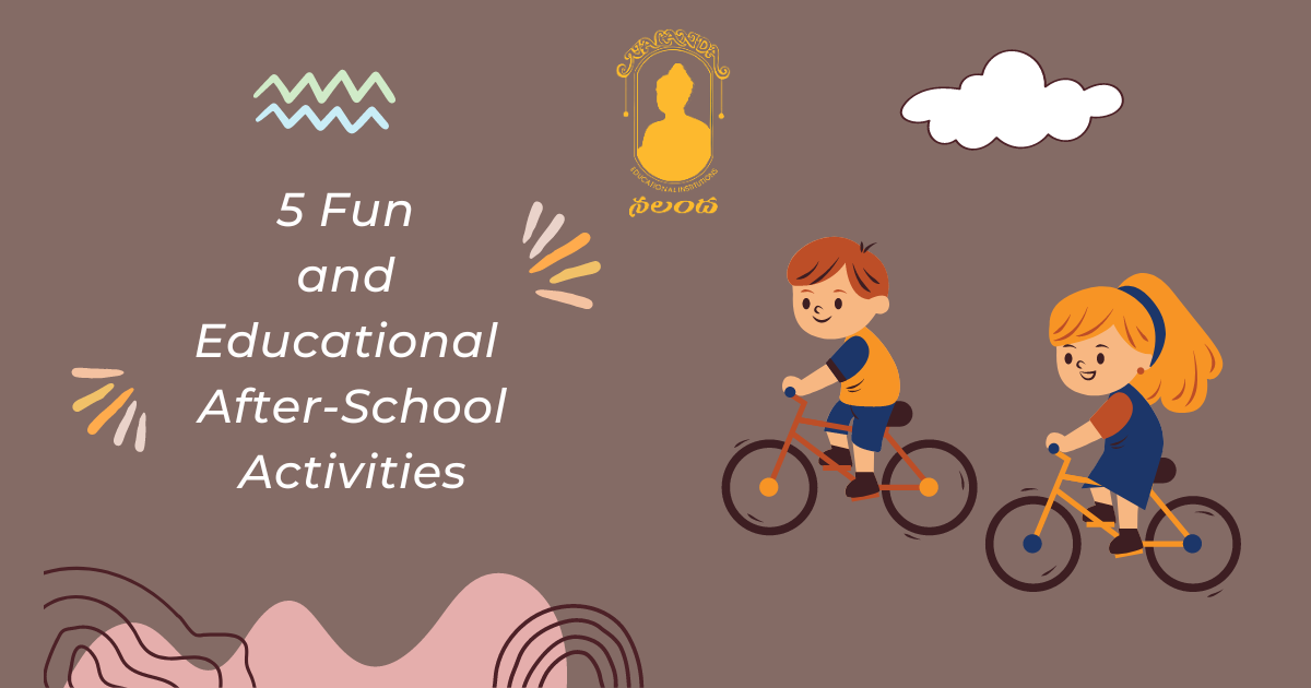 5 Fun and Educational After-School Activities - Nalanda Educational ...